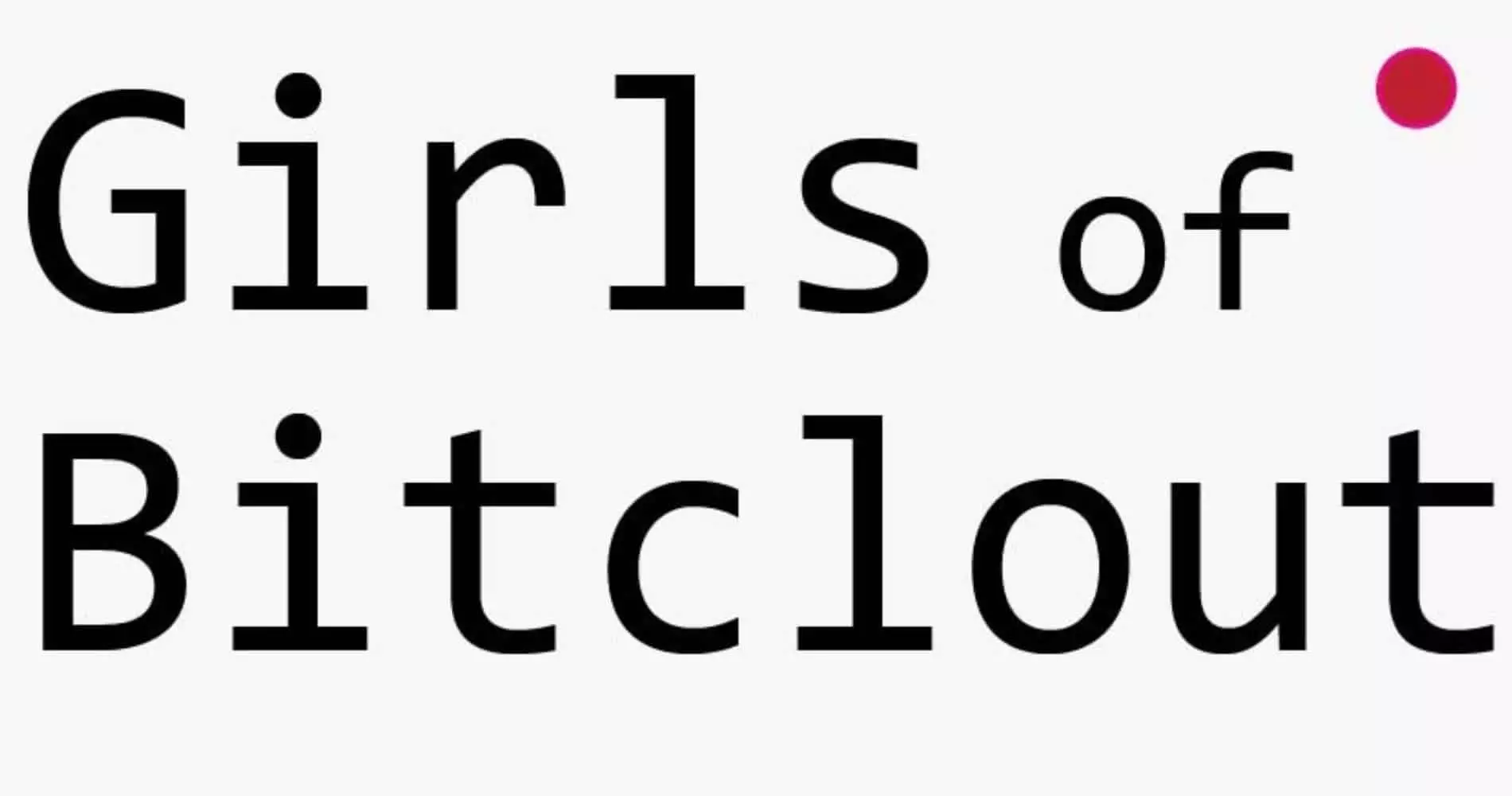 Girls of BitClout ofrece a las modelos un lugar para maximizar su valor 6996_1
